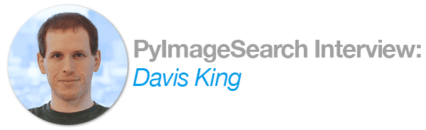 An interview with Davis King, creator of the dlib toolkit - PyImageSearch