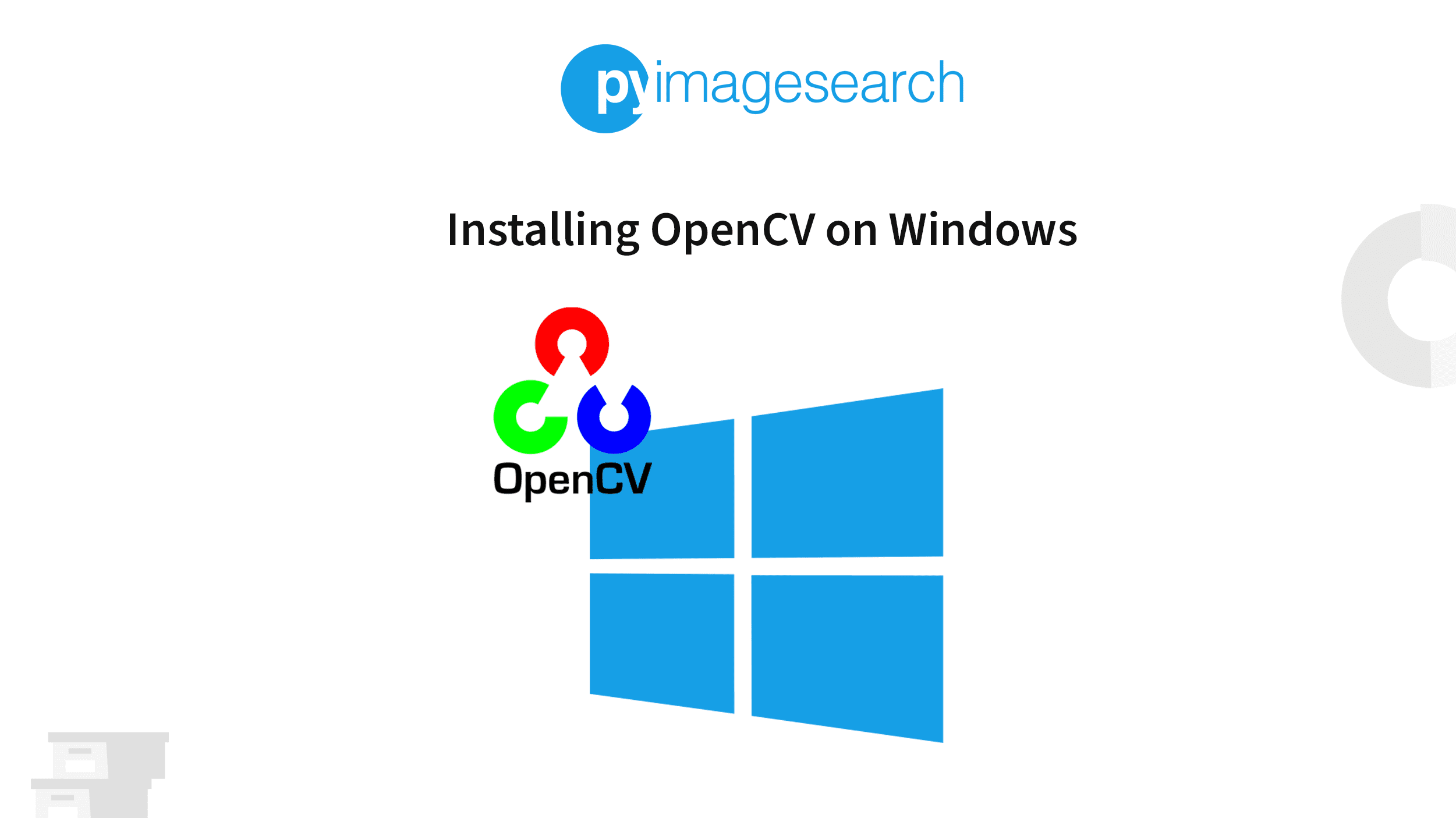 Installing OpenCV on Windows - PyImageSearch