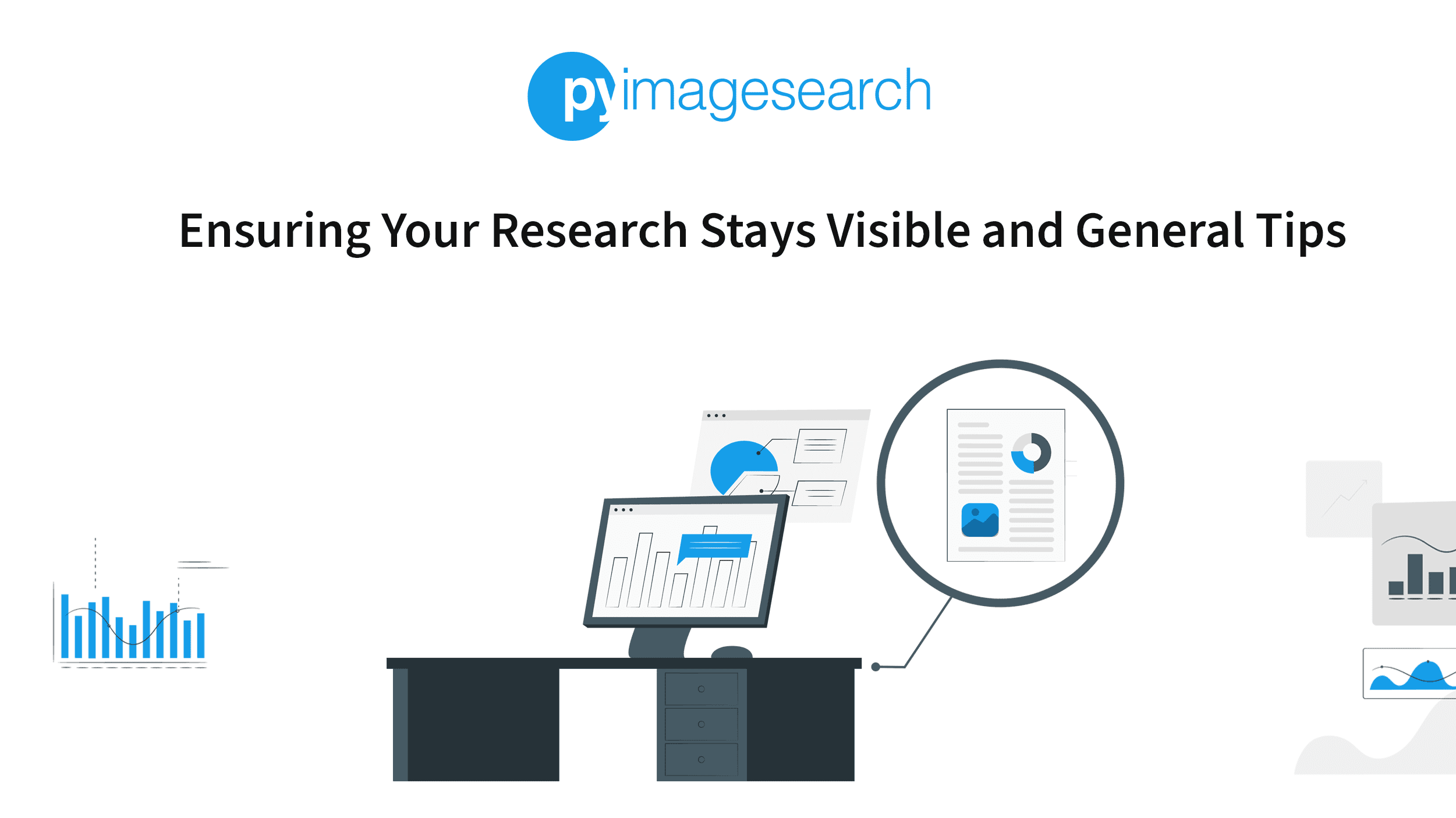 Ensuring Your Research Stays Visible and General Tips - PyImageSearch
